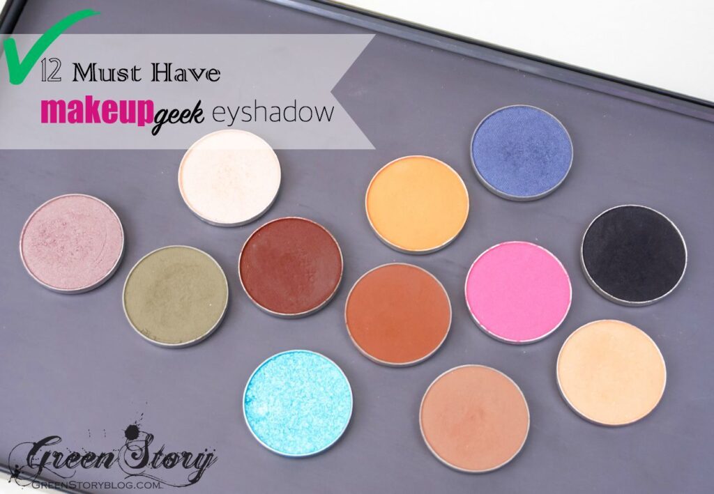 12 MUST HAVE Eyeshadow | Makeup Geek | GreenStory